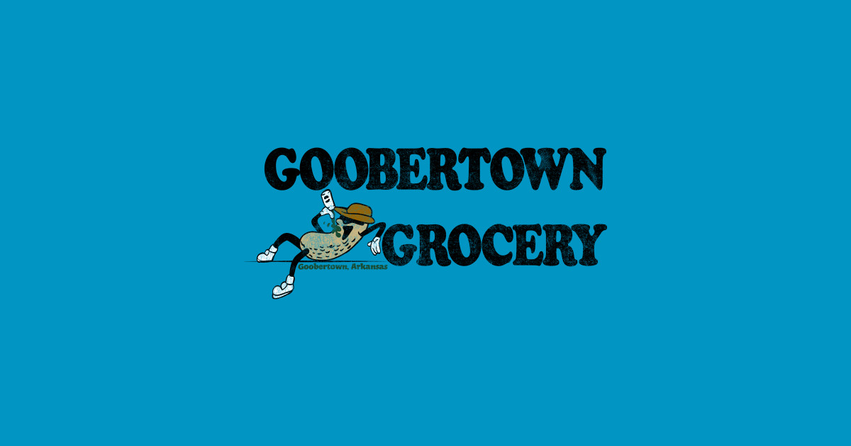 Goobertown Grocery - Arkansas - T-Shirt | TeePublic