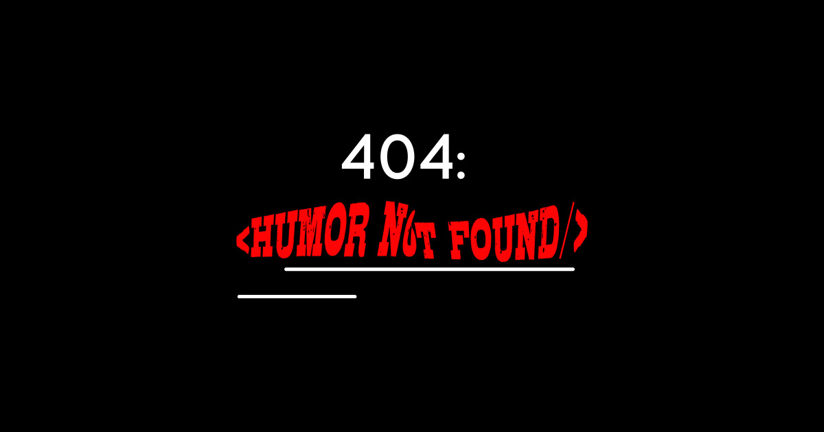 Humor not found - Programmer - Sticker | TeePublic