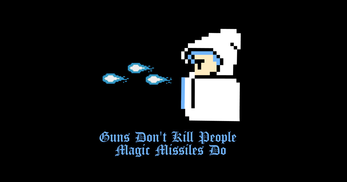 Guns Don't Kill People Magic Missiles Do (With Missiles) - Dungeons And ...