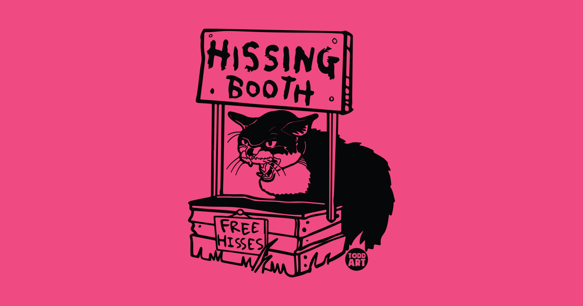 HISSING BOOTH - Cat - T-Shirt | TeePublic