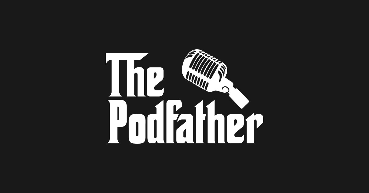 The Podfather - Podcaster - T-Shirt | TeePublic