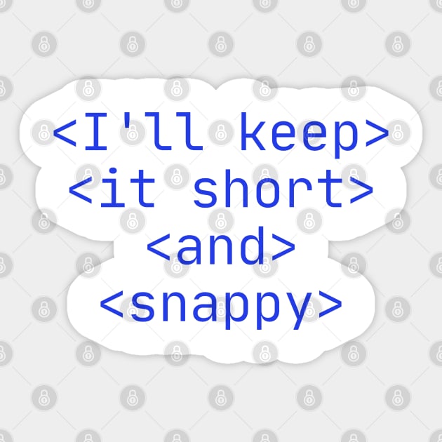 I'll Keep It Short and Snappy Code Precision Blue - Typographic Designs ...
