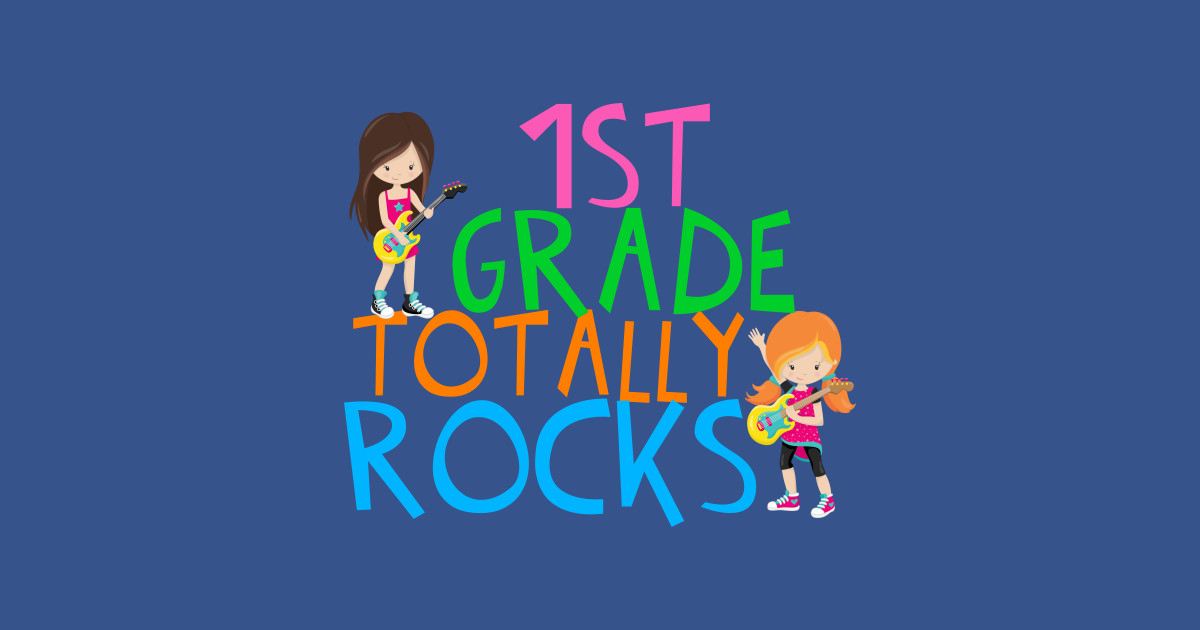 1st Grade Girls Rock - 1st Grade Rocks - Kids T-Shirt | TeePublic