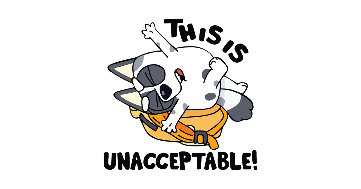 Sarcastic Bluey This Is Unacceptable Bluey Funny Cute - Vintage Cartoon ...
