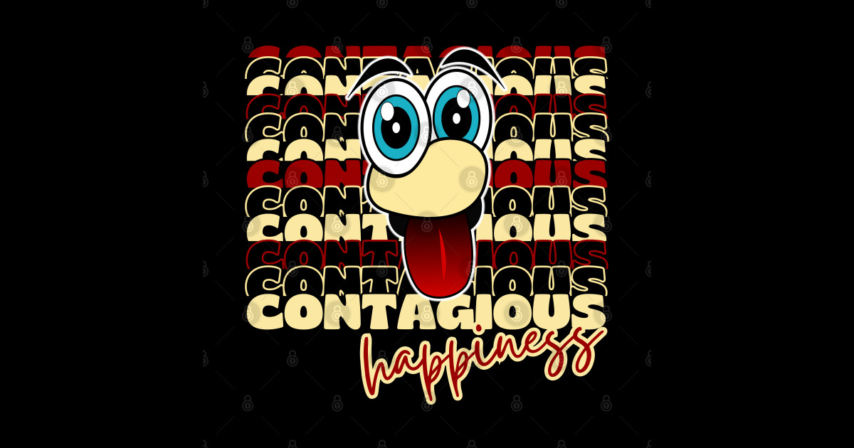 Contagious Happiness. Happy Funny Face Cartoon Emoji with Funny Quote ...