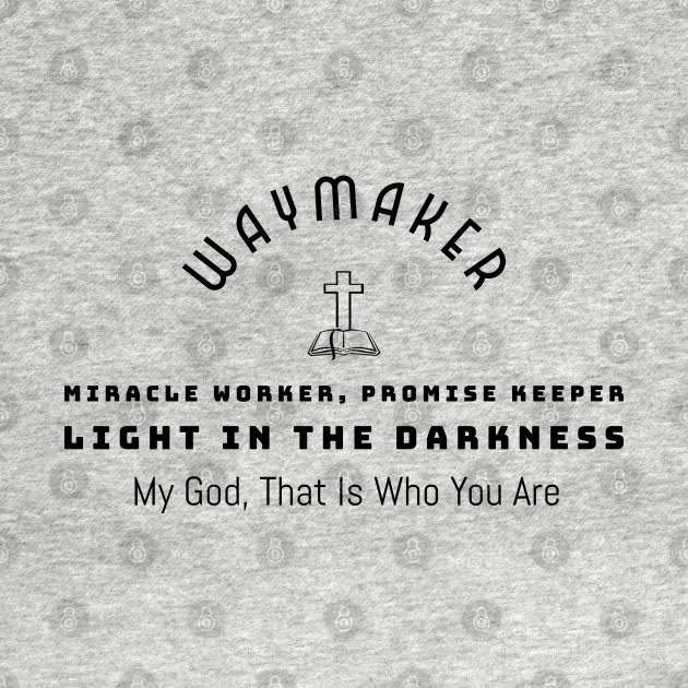 Unique Waymaker Miracle Worker Tee - Christian Apparel - T-Shirt sold ...