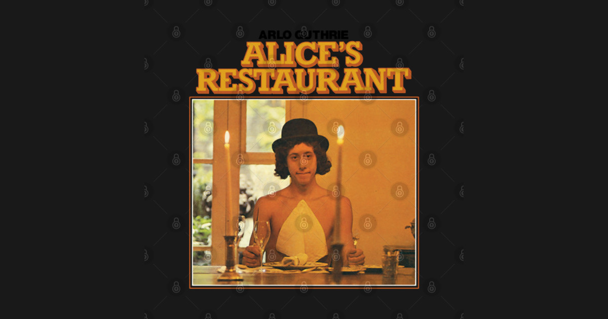 Alices-Restaurant - Alices Restaurant - T-Shirt | TeePublic