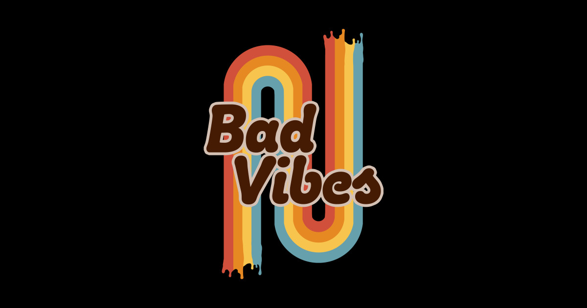 Bad Vibes - Bad Vibes - Sticker | TeePublic