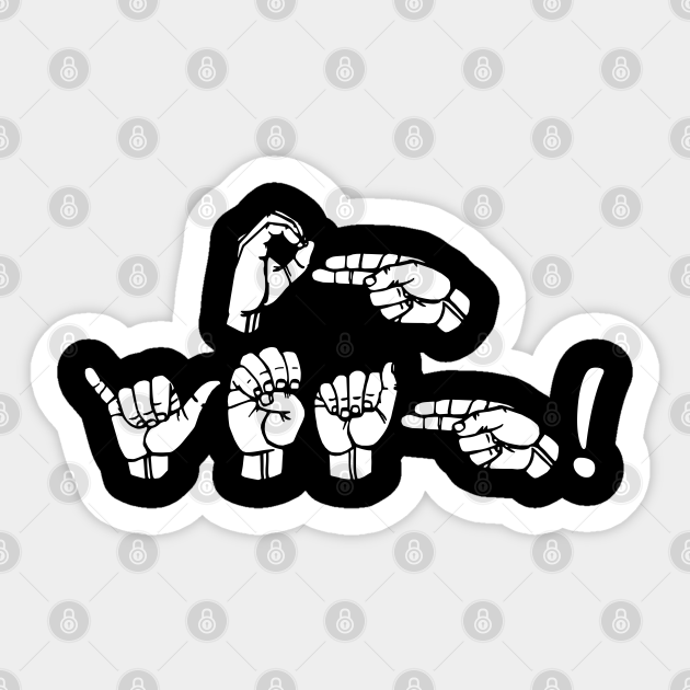 OH YEAH Fingerspelled ASL American Sign Language Design - Sign Language ...