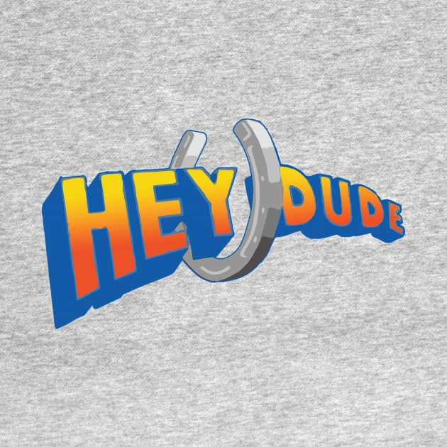 Hey Dude Vintage TV Show Logo Fan Art - Hey Dude - T-Shirt | TeePublic