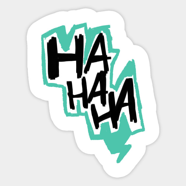 Hahaha - Lol - Sticker | TeePublic
