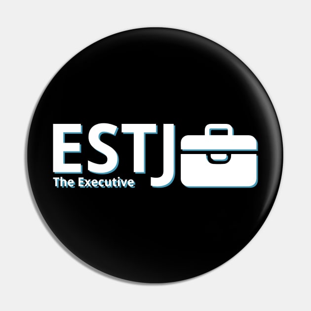 ESTJ The Executive MBTI types 11D Myers Briggs personality gift with icon - Estj - Pin | TeePublic