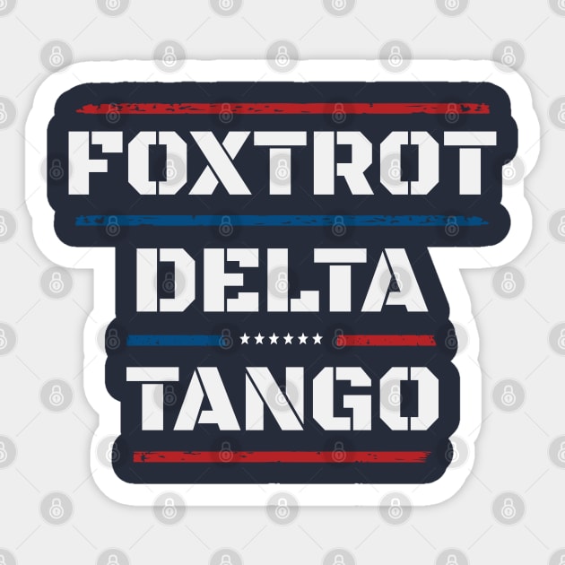 Foxtrot delta tango - Foxtrot Delta Tango - Sticker | TeePublic