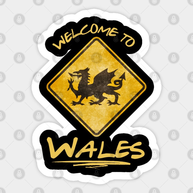 Welcome to Wales - Welcome To Wales - Sticker | TeePublic