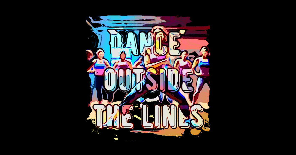 Zumba fans: Dance outside the lines - Zumba Dance - Sticker | TeePublic
