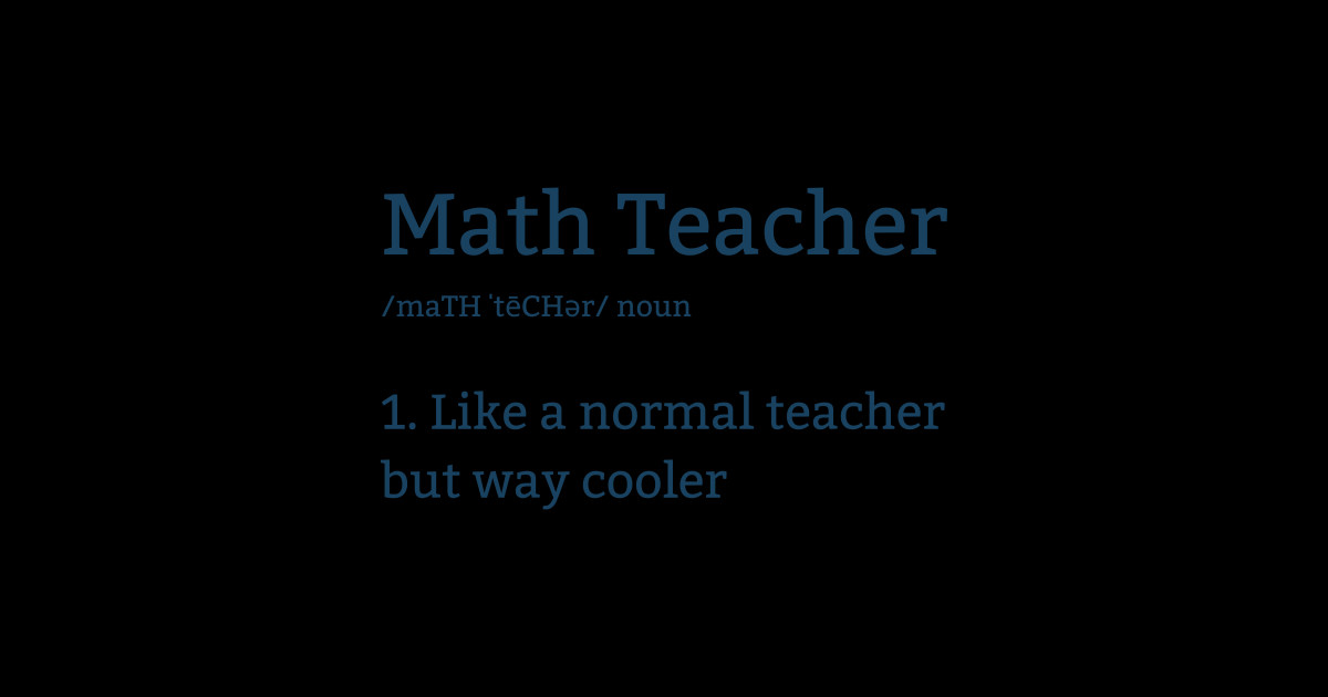 Math Teacher Is Like A Normal Teacher But Way Cooler - Math - Sticker ...