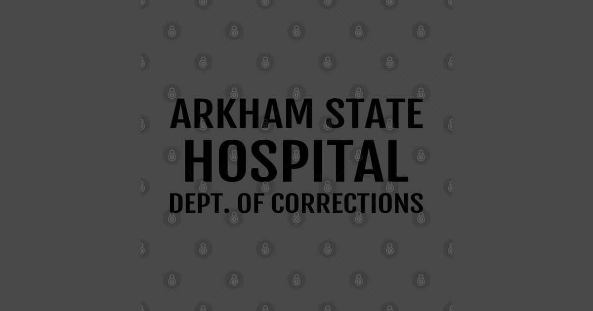 ARKHAM STATE HOSPITAL - Arkham Asylum - T-Shirt | TeePublic