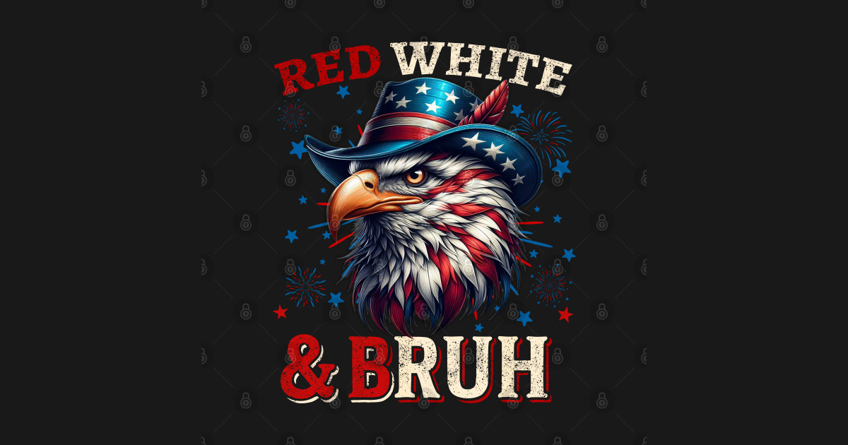 Red White & Bruh America Fish Fishing Patriotic 4th Of July - Red White ...