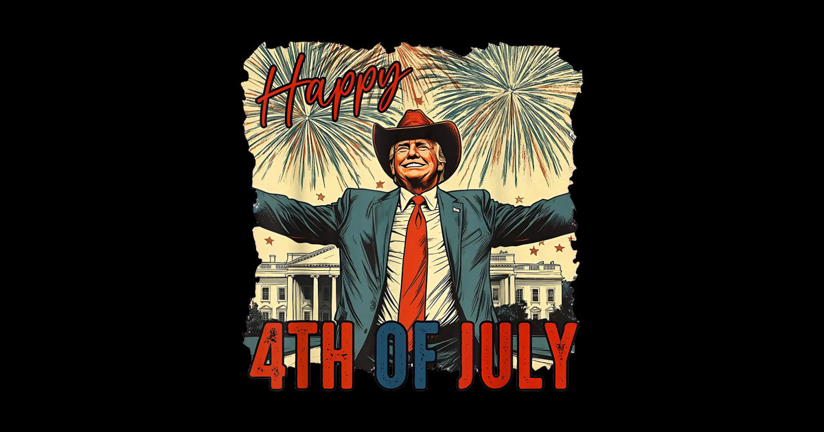 Funny Trump Happy 4th Of July Independence Day - Funny Trump Happy 4th ...