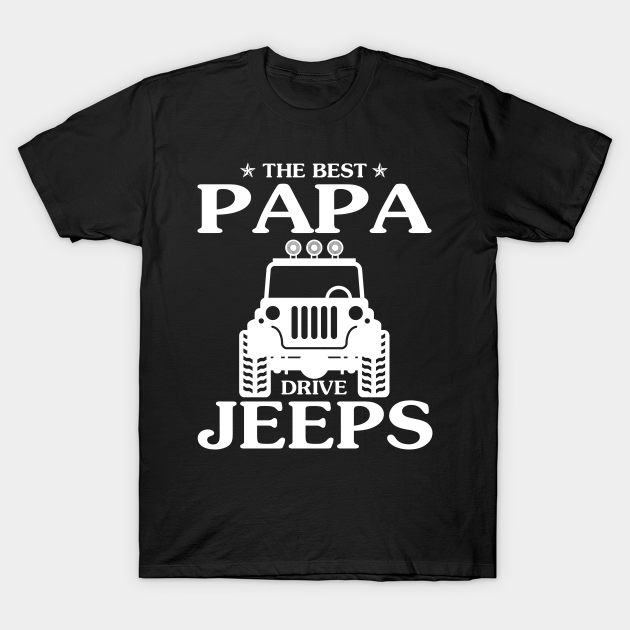 The Best Papa Drive Jeeps Father's Day Gift Jeep Dad Jeep Men - The ...