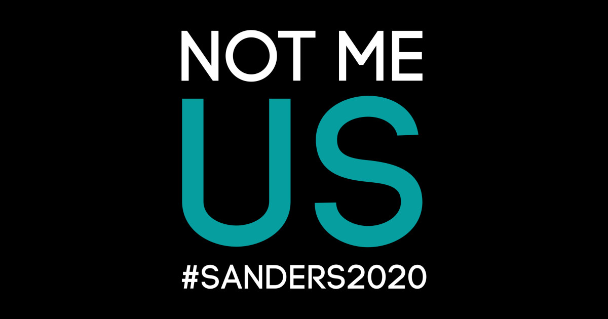 Not Me. Us. - Bernie Sanders - T-Shirt | TeePublic