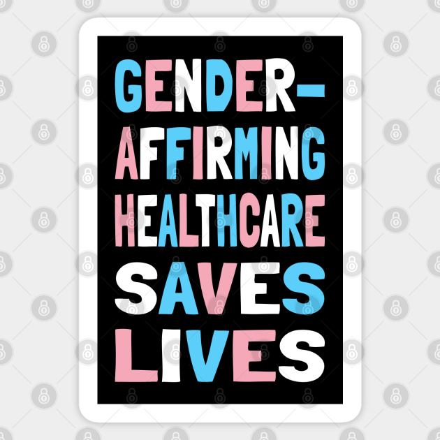 Gender Affirming Healthcare Saves Lives Trans Rights Human Rights ...