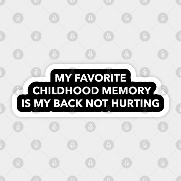 My fav childhood memory - Adult Humor - Sticker | TeePublic