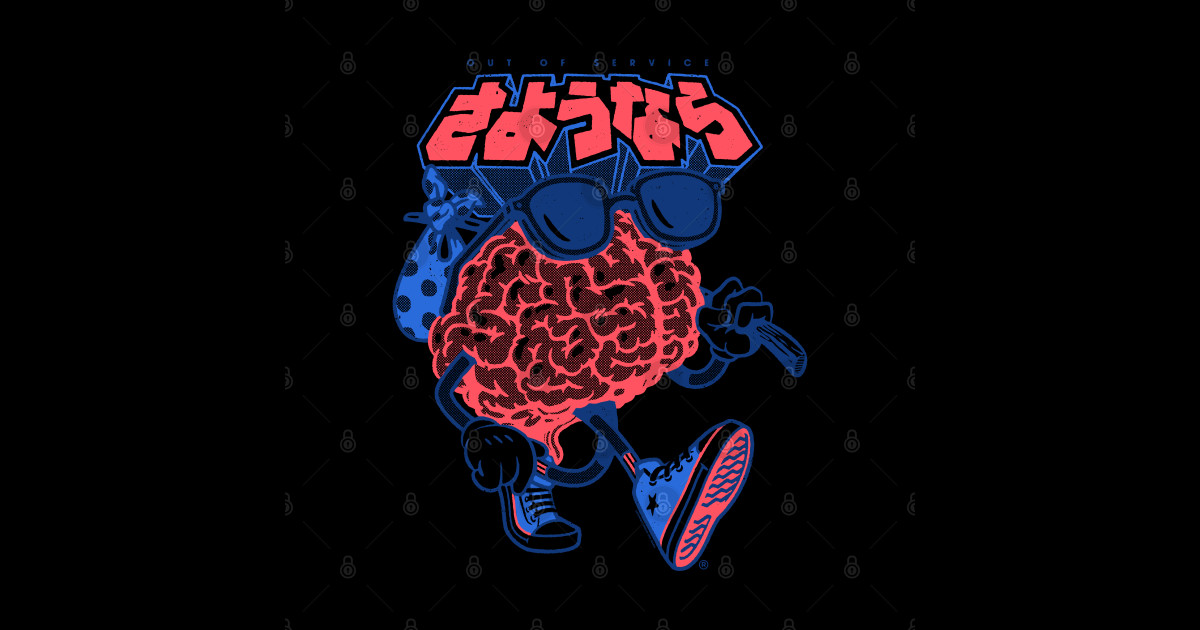 Sayonara Out of Service Brain Vacation - Sayonara - Sticker | TeePublic