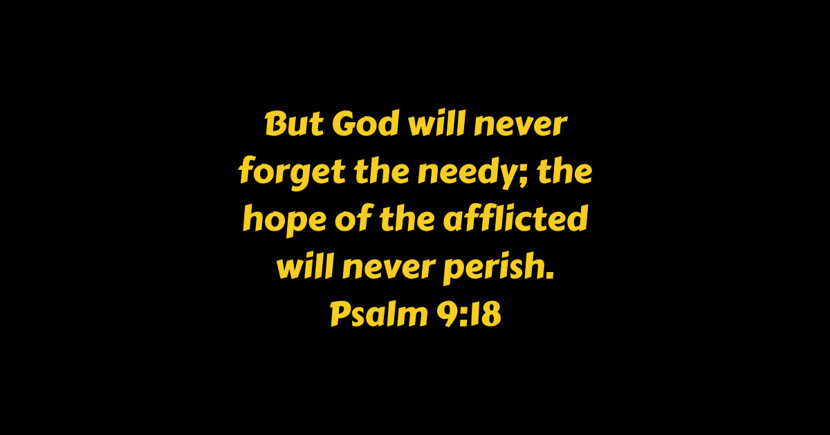 Bible Verse Psalm 9:18 - Psalm 9 18 - Posters and Art Prints | TeePublic