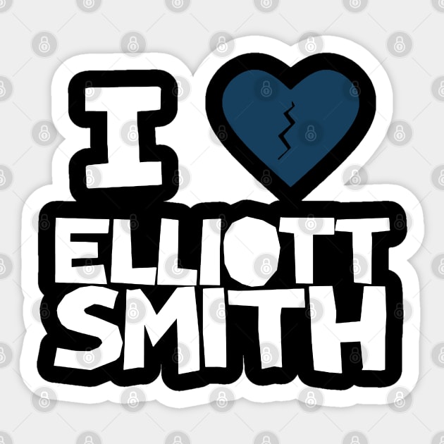 i love elliot smith - Elliott Smith - Sticker | TeePublic