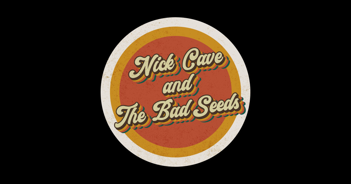 nick cave and the bad seeds circle - Nick Cave And The Bad Seeds ...