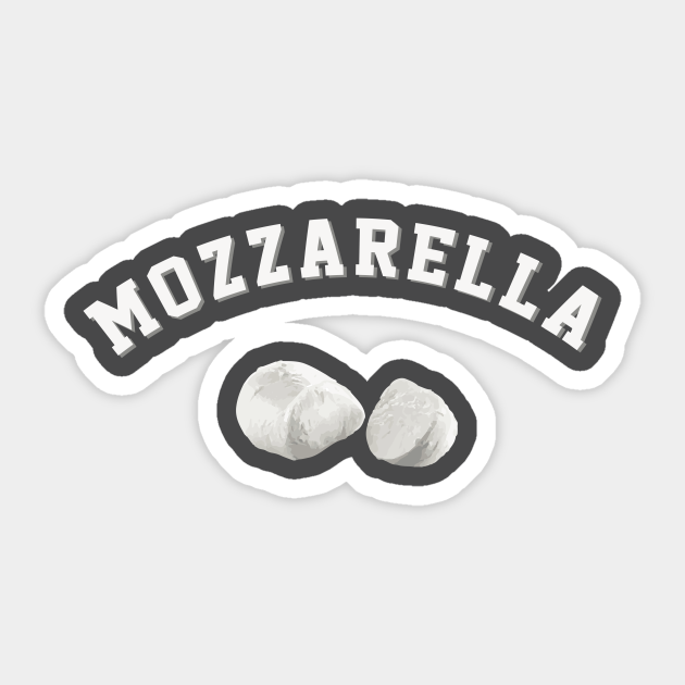 Mozzarella Cheese Funny Foody Team Logo - Mozzarella - Sticker | TeePublic