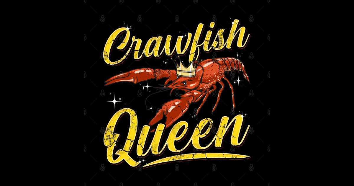 Crawfish Queen - Crawfish - Sticker | TeePublic
