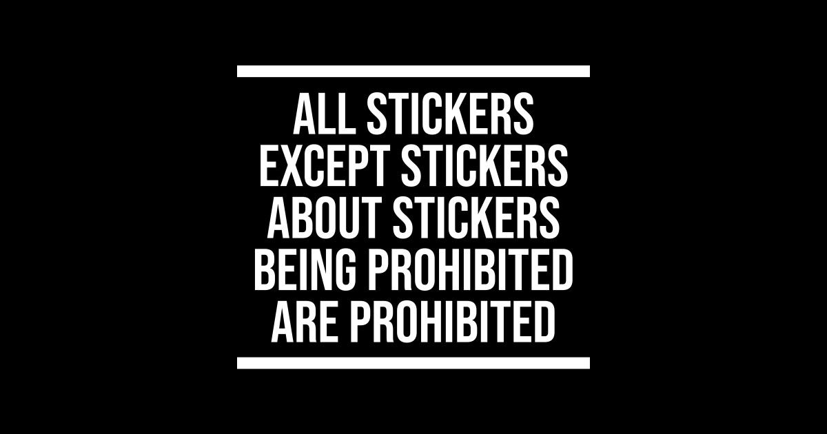 Prohibited stickers sign - Warning - Sticker | TeePublic
