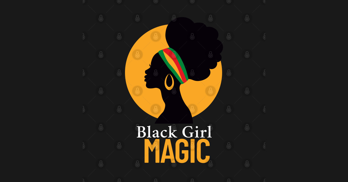 Black Girl Magic – Afro Queen Pan-African Pride - Black Girl Magic - T ...