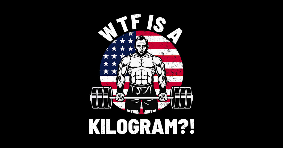 WTF-is-a-Kilogram-American-Flag - Wtf Is A Kilogram American Flag ...