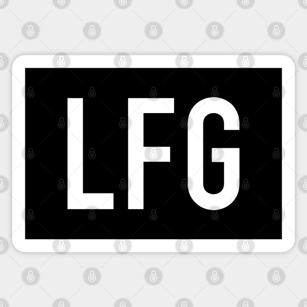 Let’s F’ing Go - Lfg - Sticker | TeePublic