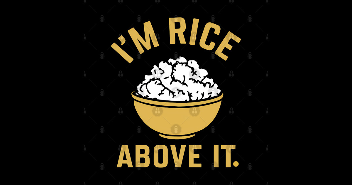 I'm Rice About It - Rice Bowl - Sticker | TeePublic