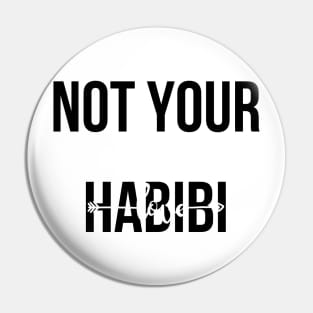 Not Your Habibi Love Not Your Habibi Pins and Buttons for Sale | TeePublic
