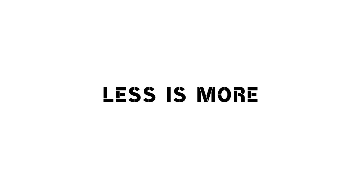 Less is More Mies van der Rohe Bauhaus Quote - Less Is More - T-Shirt ...