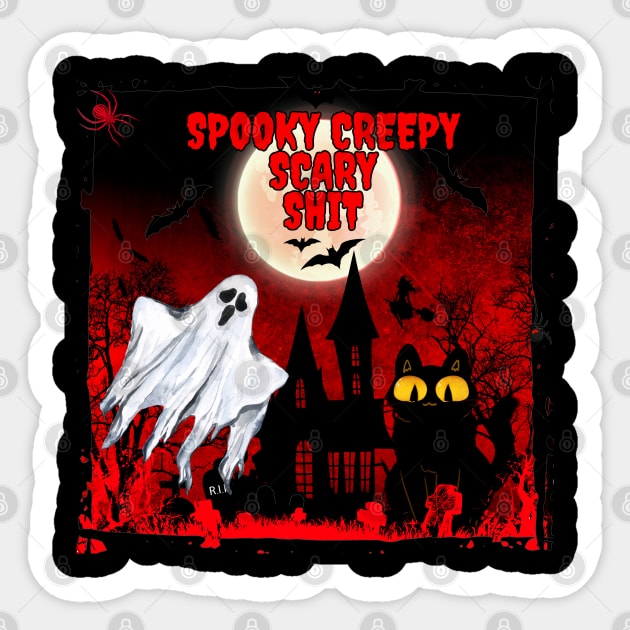 Spooky Creepy Scary Shit - Spooky And Creepy - Sticker | TeePublic