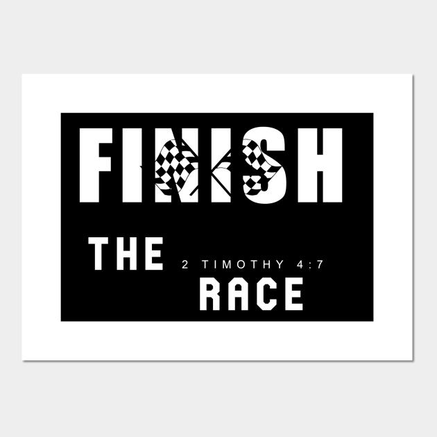 Finish The Race Bible Verse Based - Never Stop Believing - Posters and ...