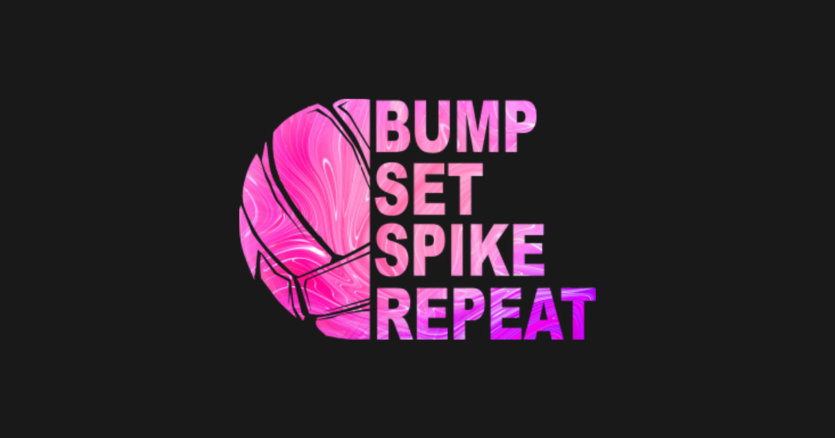 Volleyball Player Bump Set Spike Repeat Volleyball Lover - Volleyball ...