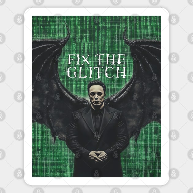Elon Musk: Fix the Glitch - Elon Musk - Sticker | TeePublic