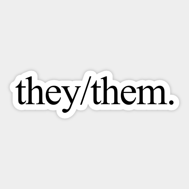 they/them - Pronoun - Sticker | TeePublic
