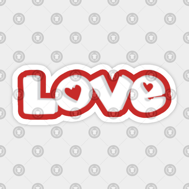 Love - Love Word - Sticker | TeePublic