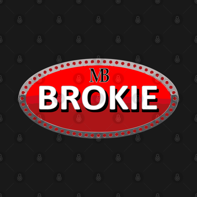 Brokie Bugatti - Brokie - T-Shirt | TeePublic