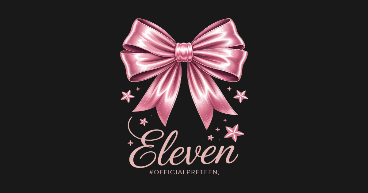 Eleven Official Pre-Teen Coquette 11th Birthday - Eleven Official Pre ...