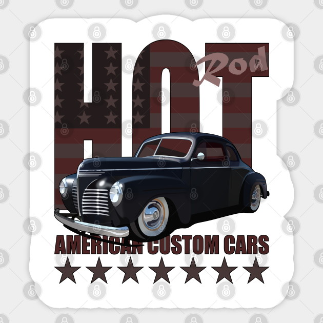 Hot Rod - Hot Rods - Sticker | TeePublic