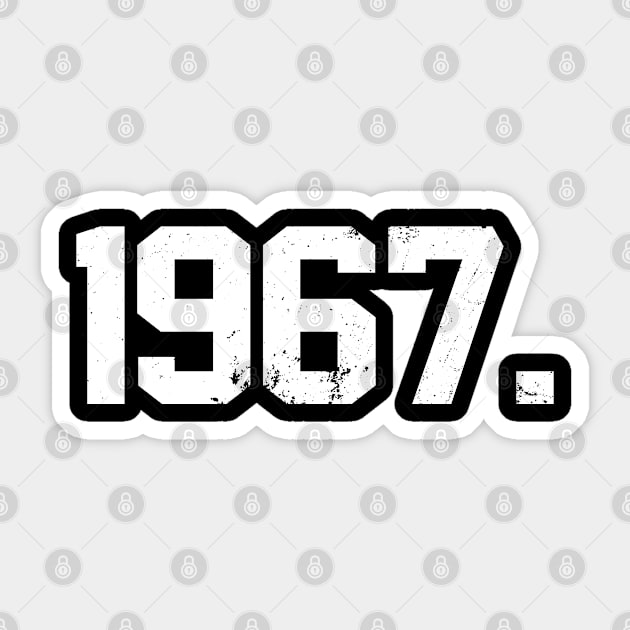 1967 // Years Vintage Style - 1967 - Sticker | TeePublic